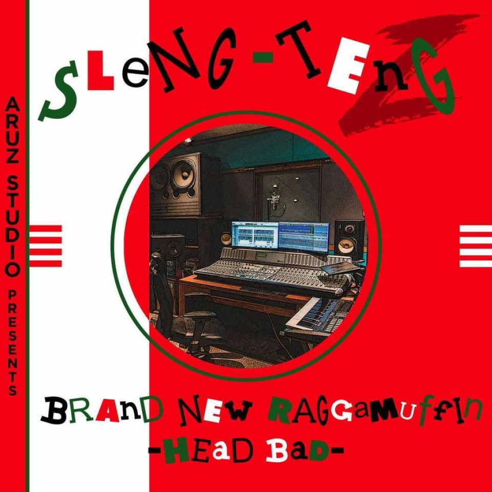 ARUZ STUDIOプレゼンツ！"SLENG-TENG RIDDIM"第2弾 HEAD BAD 「BRAND NEW RAGGAMUFFIN ...