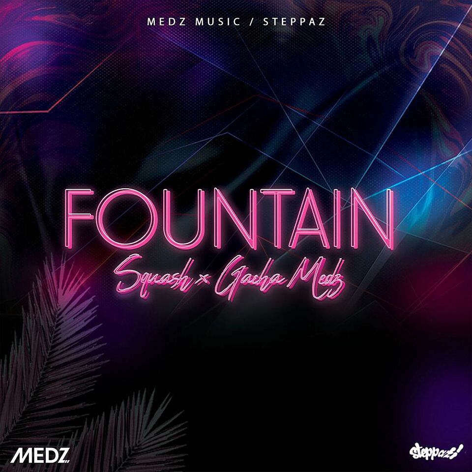 Squash & Gacha Medz 「Fountain」配信開始 - レゲエZION